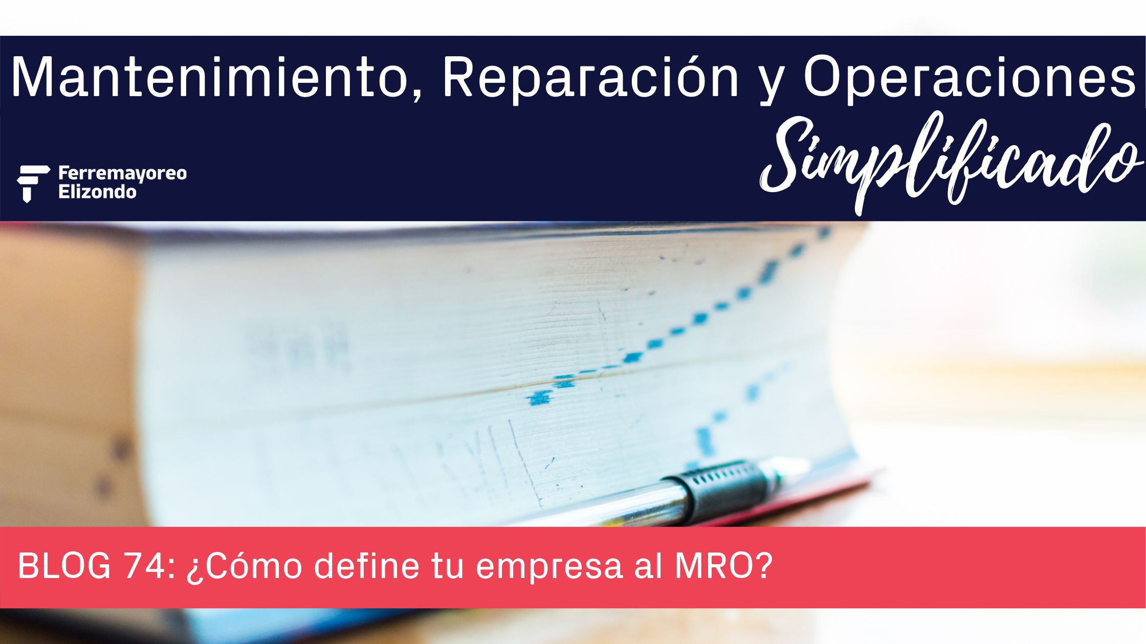 MRO Simplificado: ¿Cómo define tu empresa al MRO? MRO Simplificado: ¿Cómo define tu empresa al MRO?